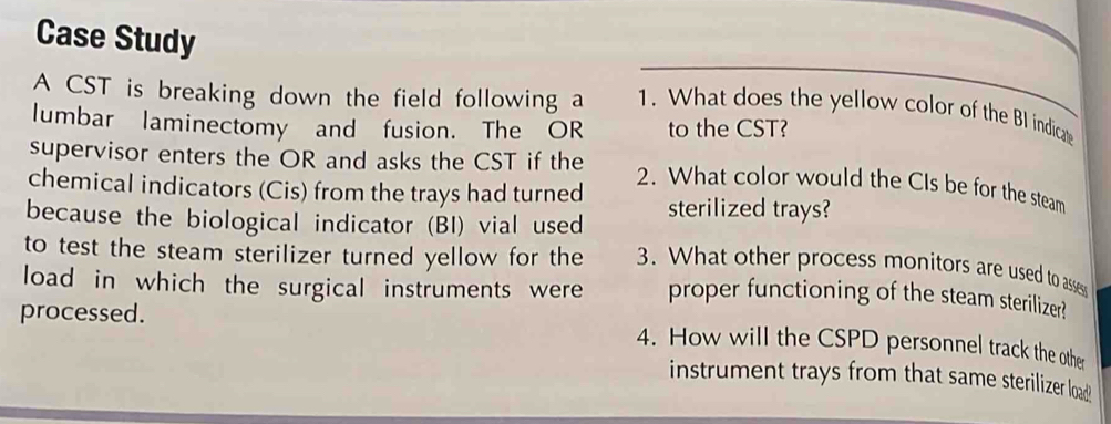 Solved: Case Study A CST is breaking down the field following a 1. What ...