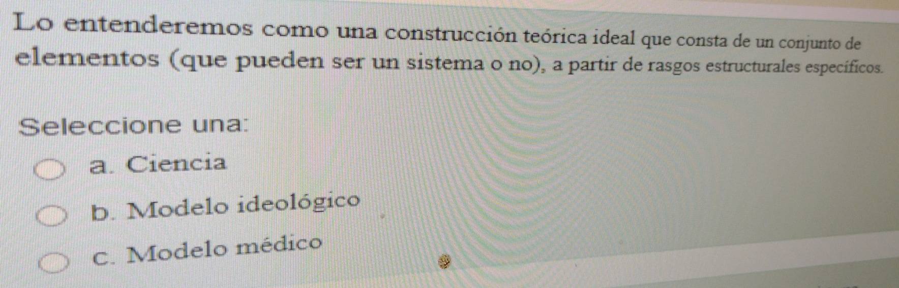 Resuelto:Lo entenderemos como una construcción teórica ideal que consta ...