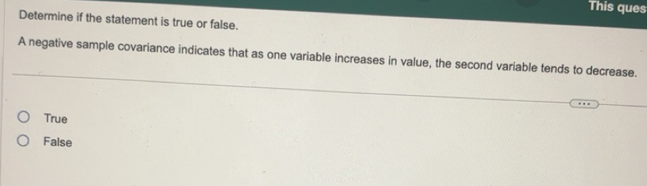 Solved: This ques Determine if the statement is true or false. A ...