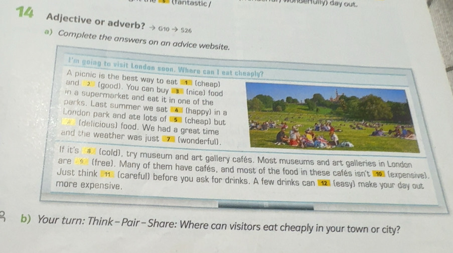 Gelöst:(fantastic / underfully) day out. 14 Adjective or adverb? G10 → ...