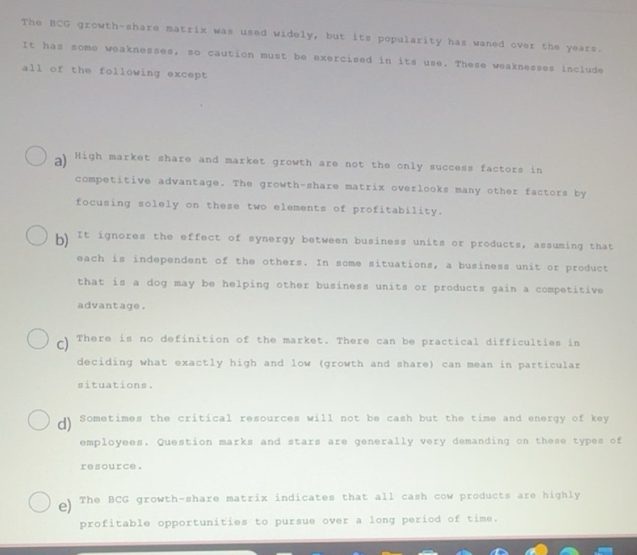Solved: The BCG growth-share matrix was used widely, but its popularity ...