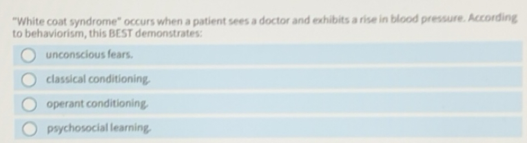 Solved: "White coat syndrome" occurs when a patient sees a doctor and ...