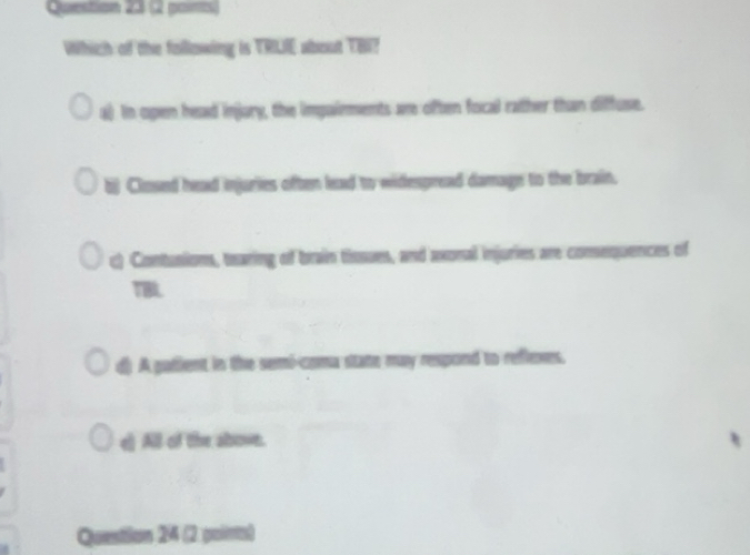 Solved: (2 pairts) Which of the following is TRLIE about TBI? a) In ...