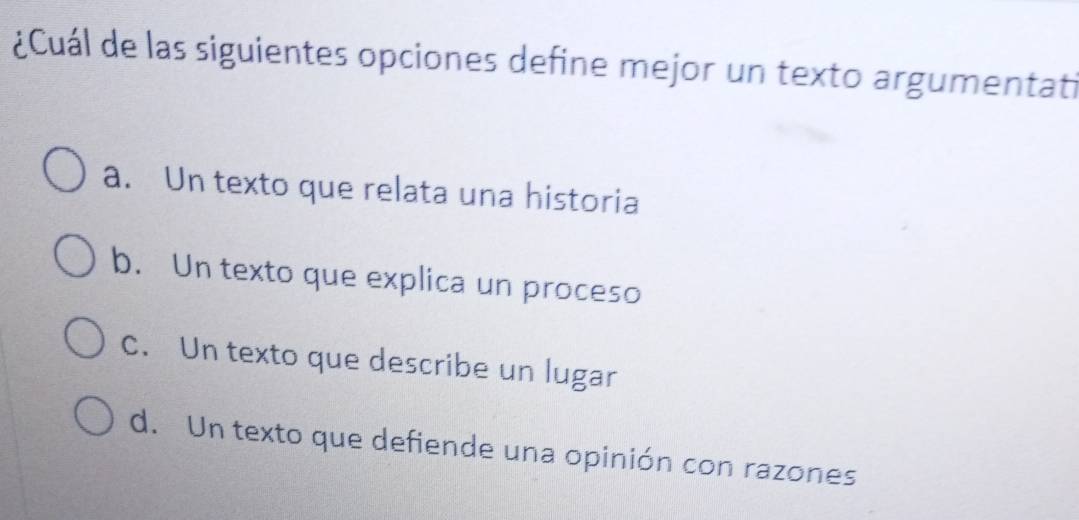 Resuelto:¿Cuál de las siguientes opciones define mejor un texto ...
