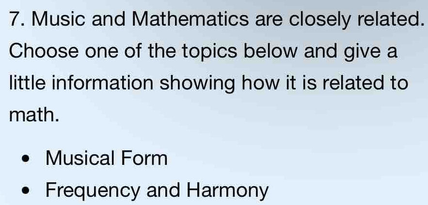 Music and Mathematics are closely related. Choose one of the topics ...
