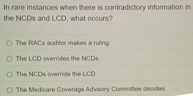 Solved: In rare instances when there is contradictory information in ...