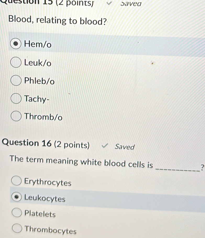 Solved: savea Blood, relating to blood? Hem/o Leuk/o Phleb/o Tachy ...