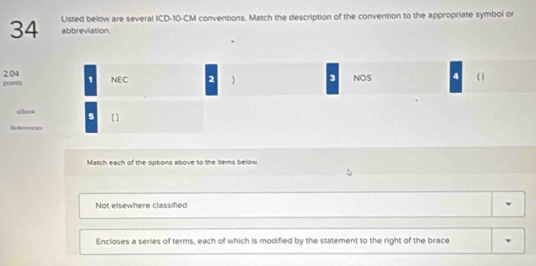 Solved: Listed below are several ICD- 10-CM conventions. Match the ...