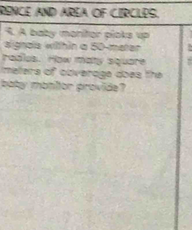 Solved: RENCE AND AREA OF CIRCLES. 9. A baby monitor ploks up signais ...