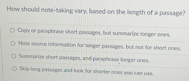 Solved: How should note-taking vary, based on the length of a passage ...