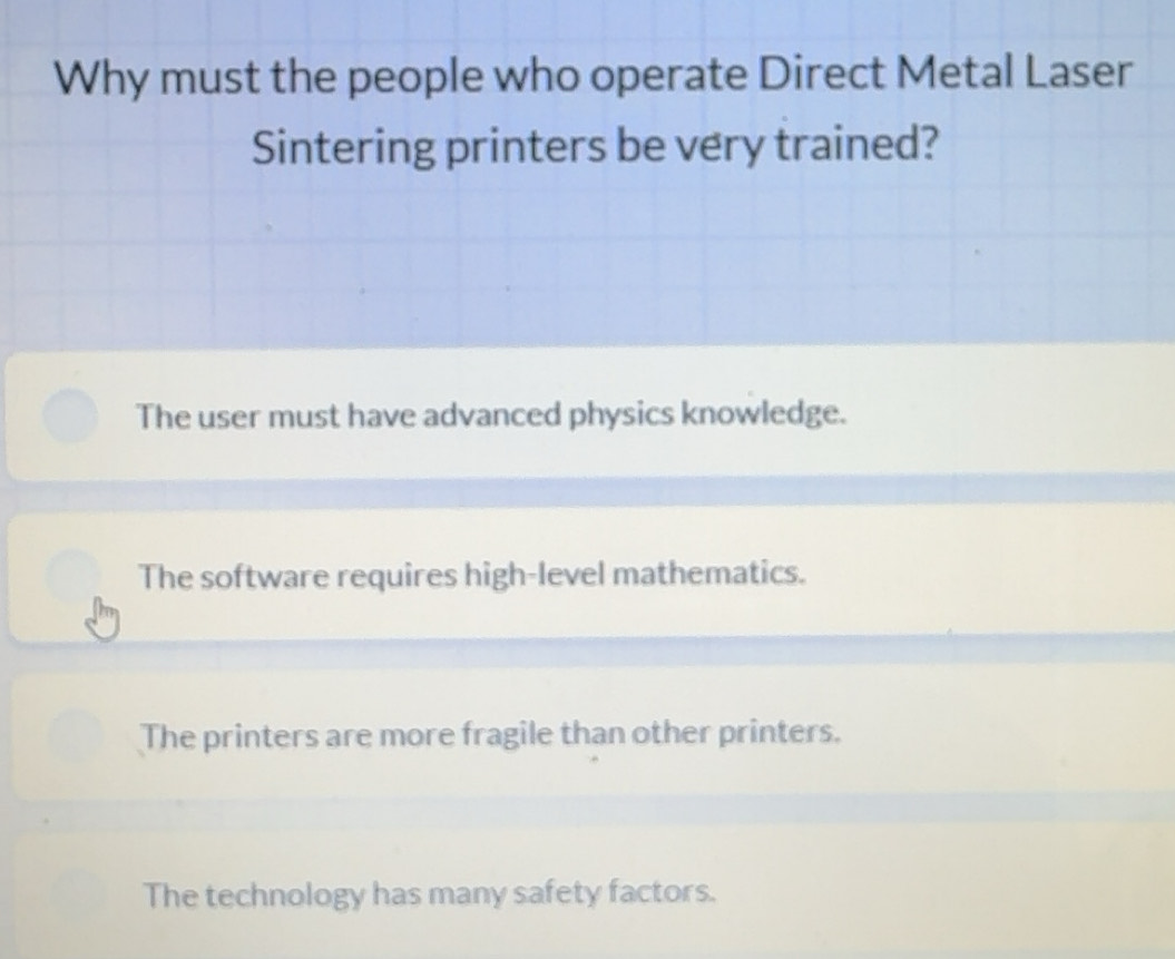 Gelöst:Why must the people who operate Direct Metal Laser Sintering ...