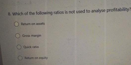 Solved: Which of the following ratios is not used to analyse ...