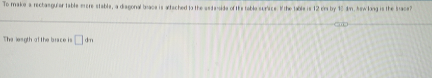 Solved: To make a rectangular table more stable, a diagonal brace is ...