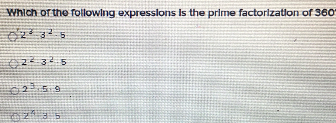 Solved: Which of the following expressions is the prime factorization ...