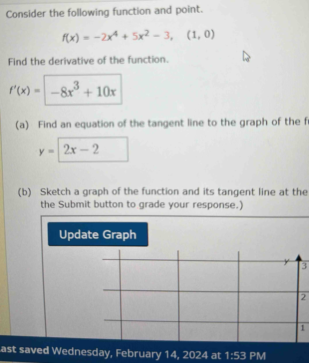 Solved: Consider the following function and point. f(x)=-2x^4+5x^2-3,(1 ...