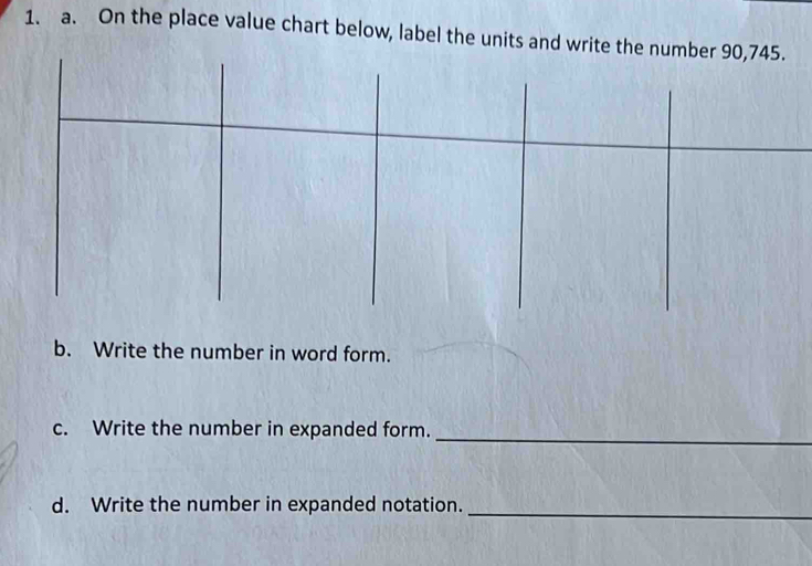 Solved: On the place value chart below, label the units and write the number 90,745. b. Write ...