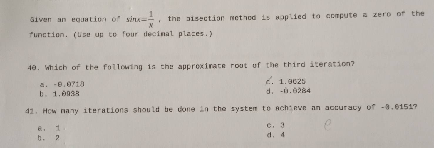 Solved: Given an equation of sin x= 1/x , the bisection method is ...