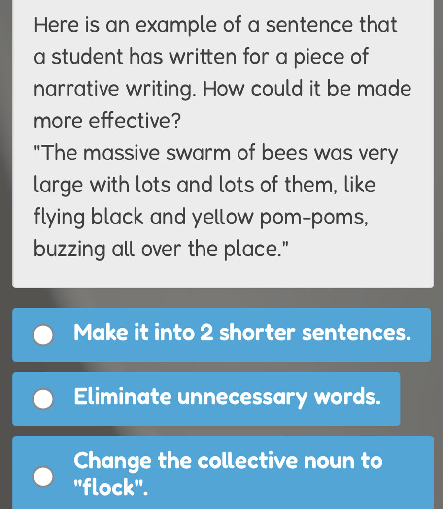 Solved: Here is an example of a sentence that a student has written for ...