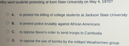 Solved: Why were students protesting at Kent State University on May 4 ...