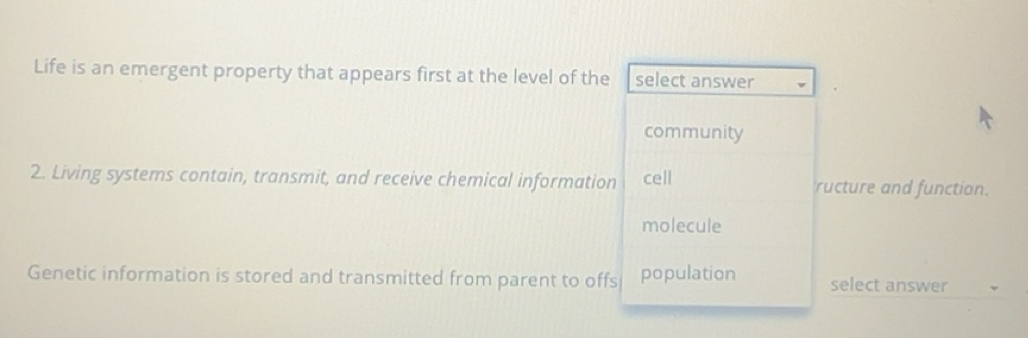 Solved: Life is an emergent property that appears first at the level of ...