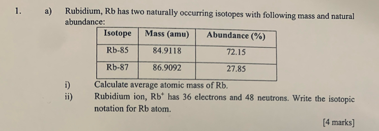 Selesai:Rubidium, Rb has two naturally occurring isotopes with ...