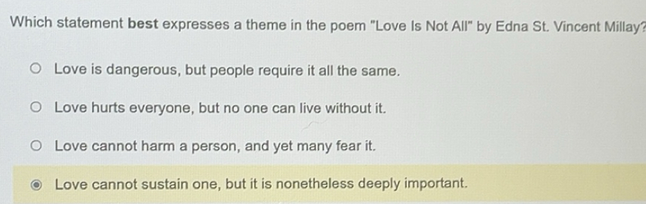 Solved: Which statement best expresses a theme in the poem "Love Is Not ...