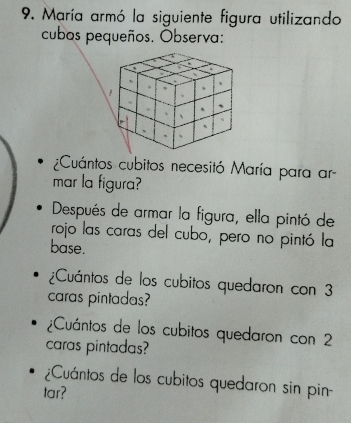 Resuelto:María armó la siguiente figura utilizando cubos pequeños ...