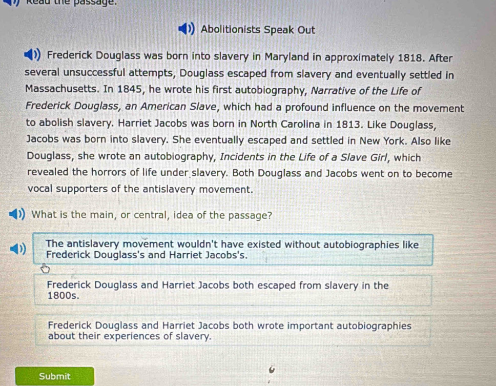 Solved: Read the passage. Abolitionists Speak Out Frederick Douglass ...