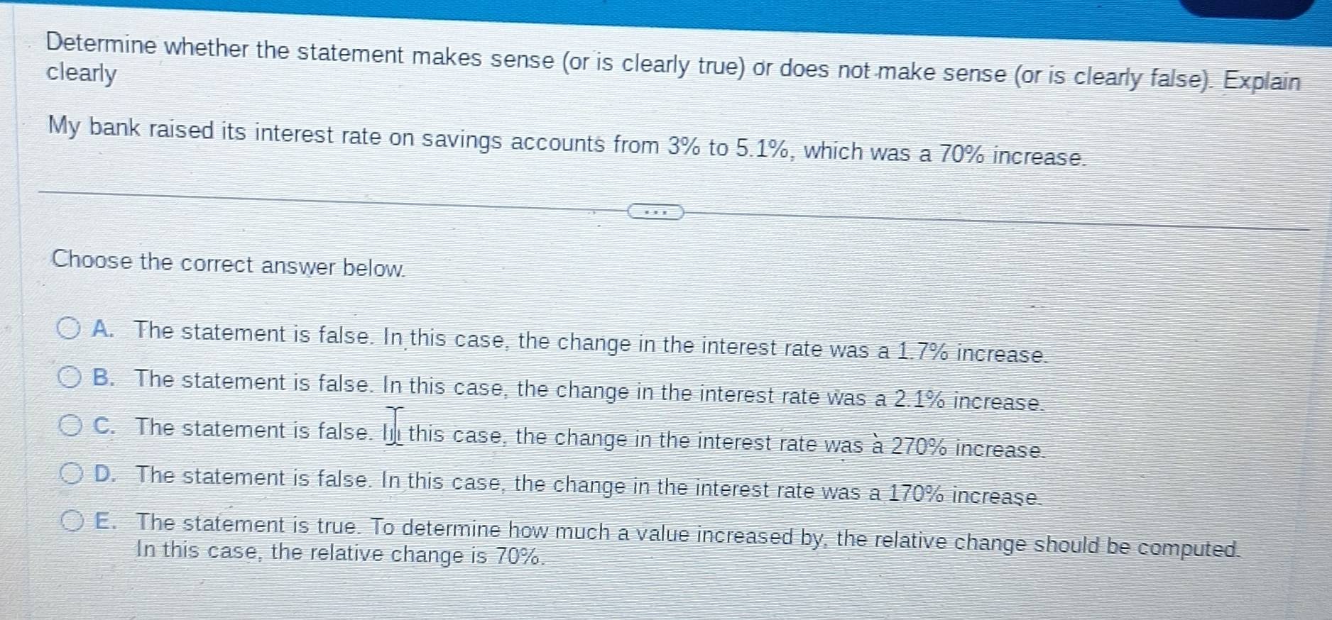 Solved: Determine whether the statement makes sense (or is clearly true ...