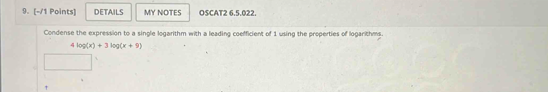 Solved: DETAILS MY NOTES OSCAT2 6.5.022. Condense the expression to a ...