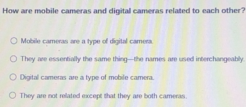Solved: How are mobile cameras and digital cameras related to each ...