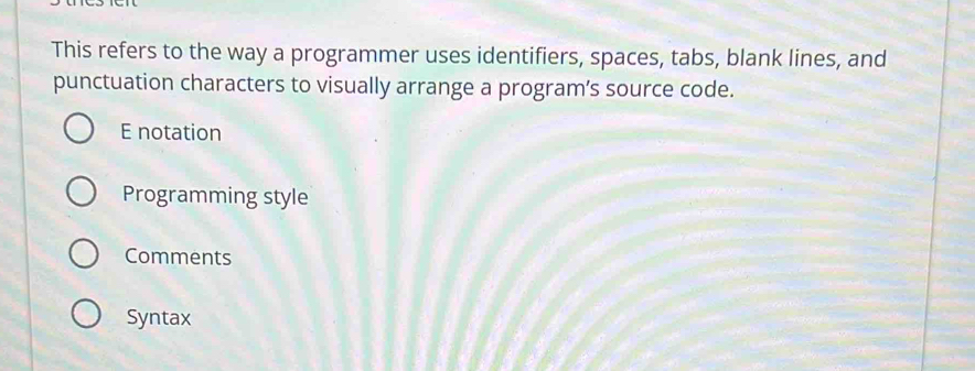 Solved: This refers to the way a programmer uses identifiers, spaces ...