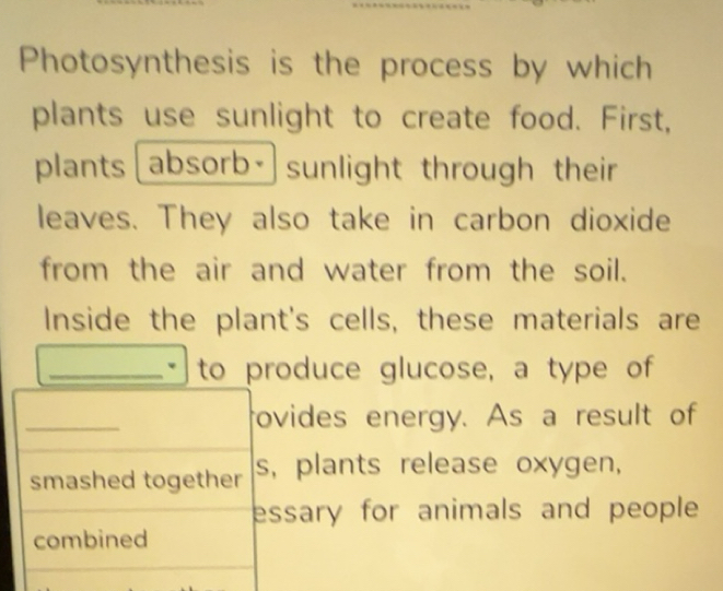 Gelöst:Photosynthesis is the process by which plants use sunlight to ...