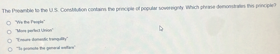 Solved: The Preamble to the U.S. Constitution contains the principle of ...