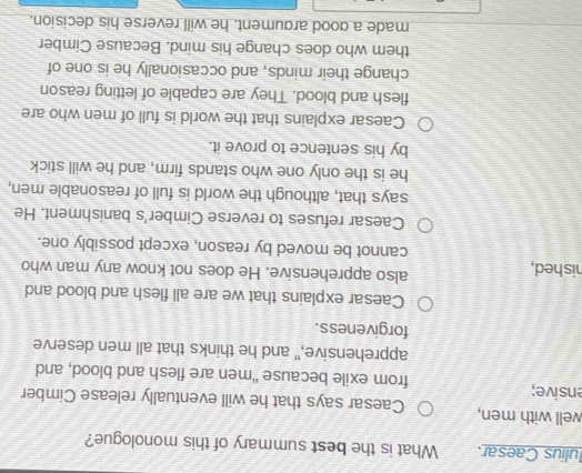Solved: Julius Caesar. What is the best summary of this monologue? well ...
