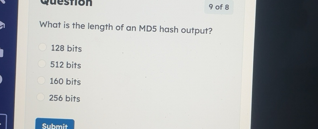Solved: What is the length of an MD5 hash output? 128 bits 512 bits 160 ...