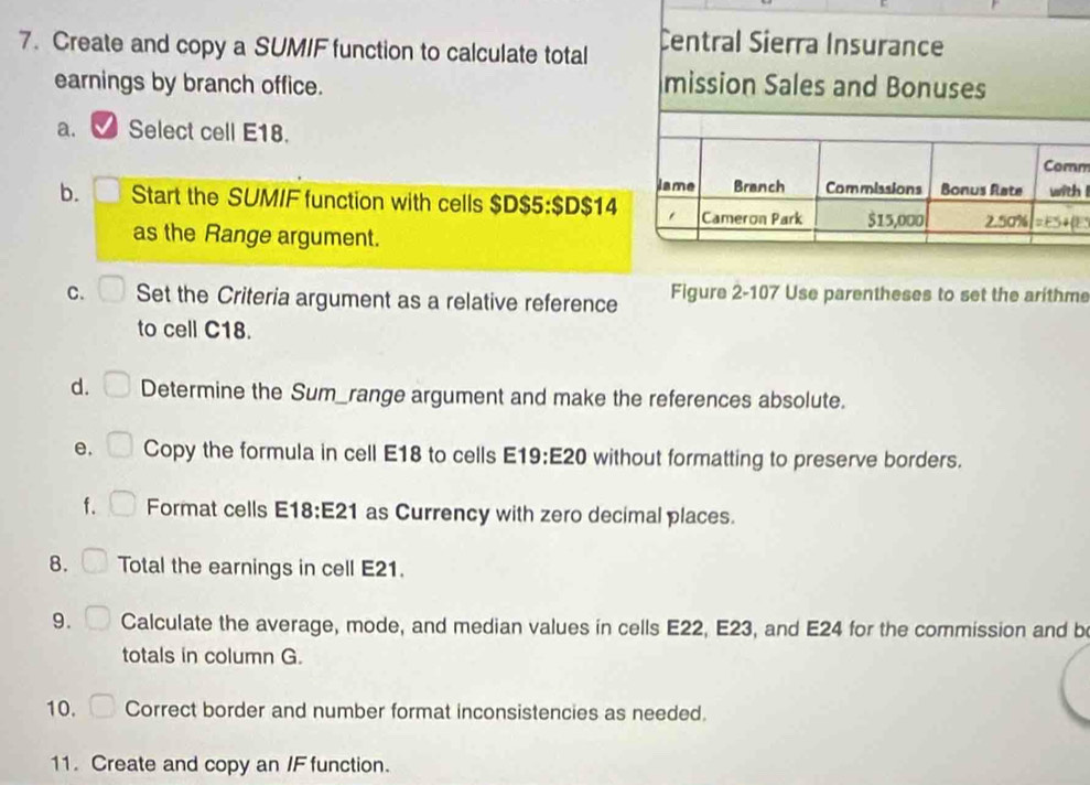 Solved: Create and copy a SUMIF function to calculate total earnings by branch office. a. Select ...