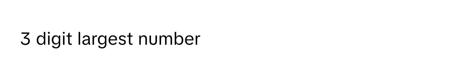 Solved: digit largest number [Math]