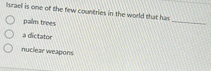 Solved: Israel is one of the few countries in the world that has palm ...