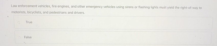 Solved: Law enforcement vehicles, fire engines, and other emergency ...