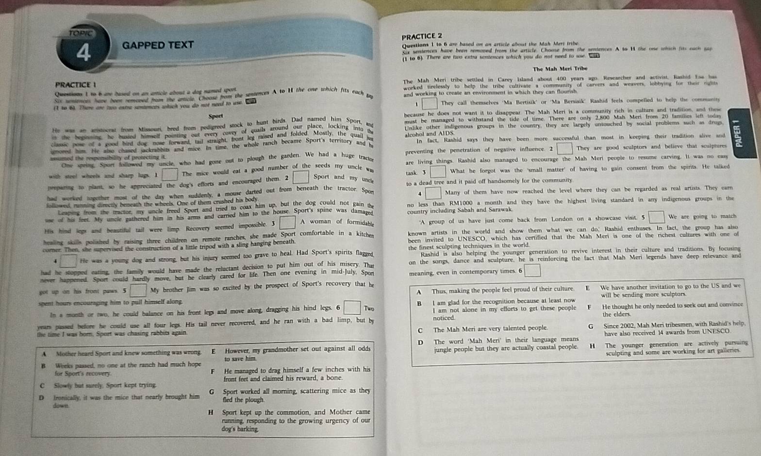 Selesai:TOPIC 4 GAPPED TEXT PRACTICE 2 Questions 1 to 6 are based on an ...