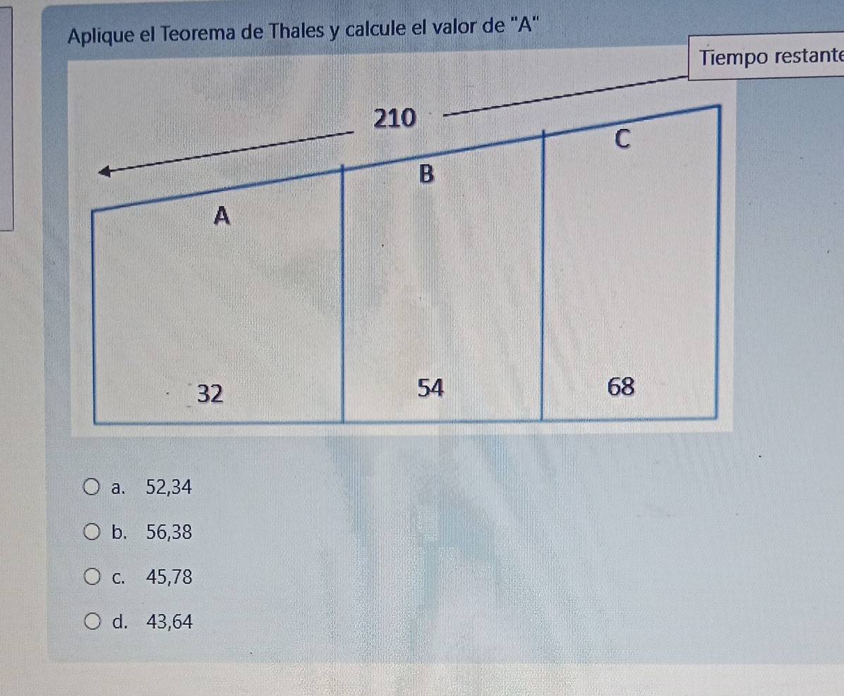 Resuelto:Aplique el Teorema de Thales y calcule el valor de '' A ...