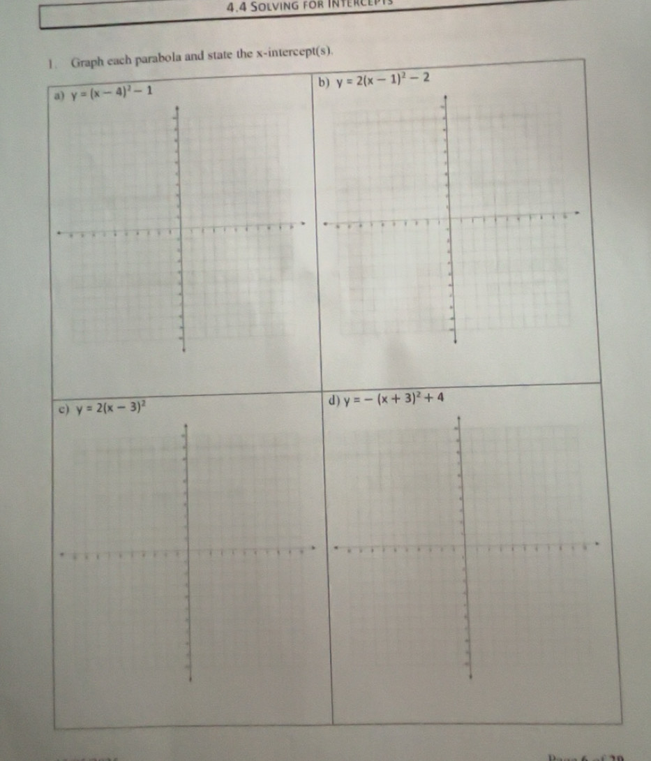 Gelöst:4.4 Solving for INtERce 1. Graph each parabola and state the x ...