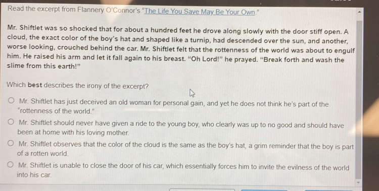Solved: Read the excerpt from Flannery O'Connor's "The Life You Save ...