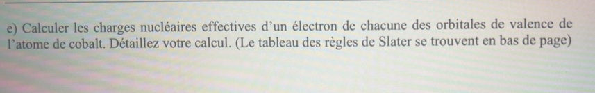 Résolu :Calculer les charges nucléaires effectives d'un électron de ...