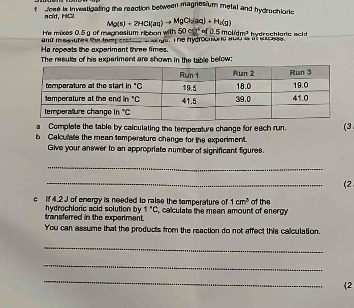 Solved: Jose is investigating the reaction between magnesium metal and ...