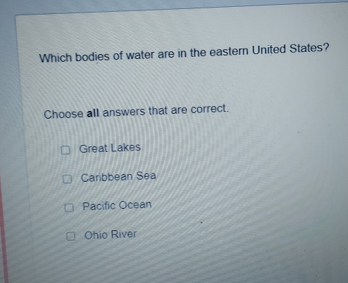 Solved: Which bodies of water are in the eastern United States? Choose ...