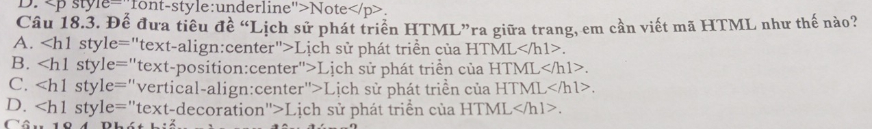 Giải quyết:Note p> Câu 18.3. Để đưa tiêu đề “Lịch sử phát triển HTML”ra ...