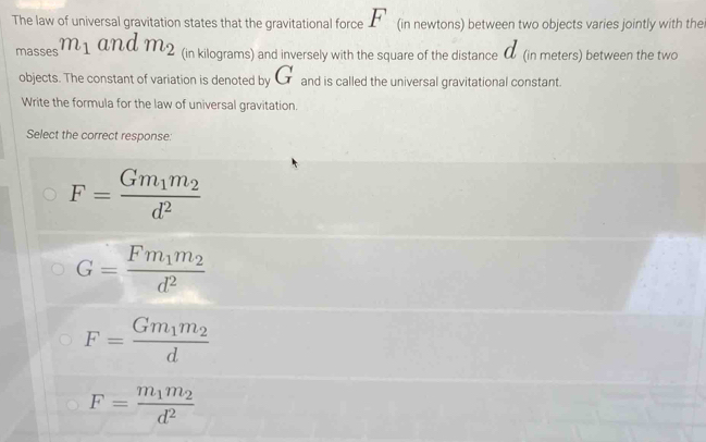Solved: The law of universal gravitation states that the gravitational ...