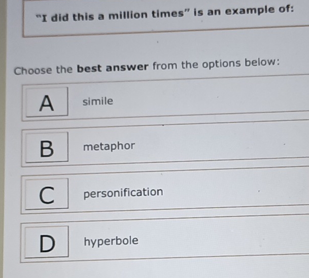 Solved: “I did this a million times” is an example of: Choose the best ...